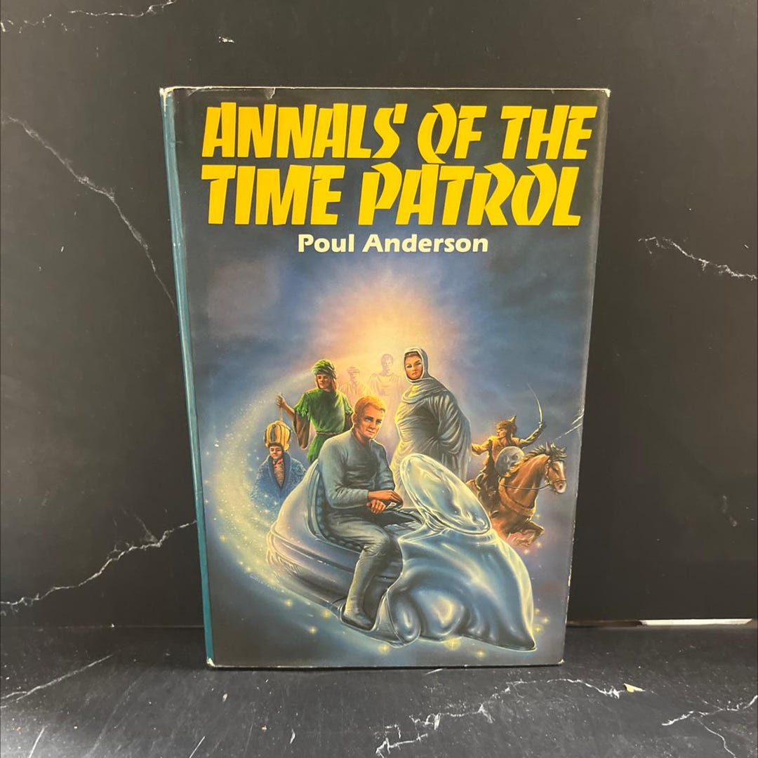 Annals of the Time Patrol Book, by Poul Anderson, 1983 Hardcover RARE ...