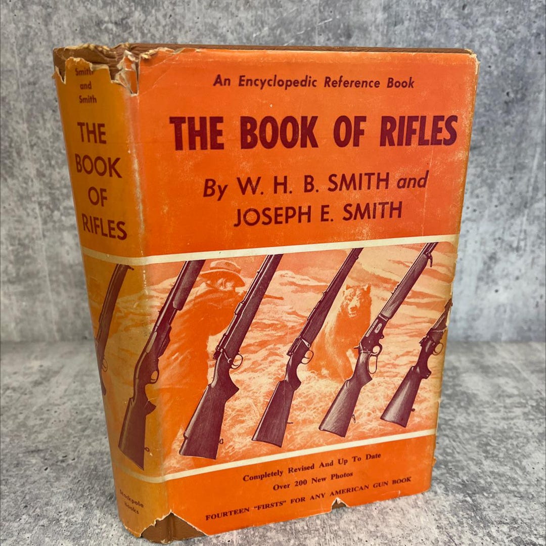 The Book of Rifles Book, by W. H. B. Smith and Joseph E. Smith, 1963 ...