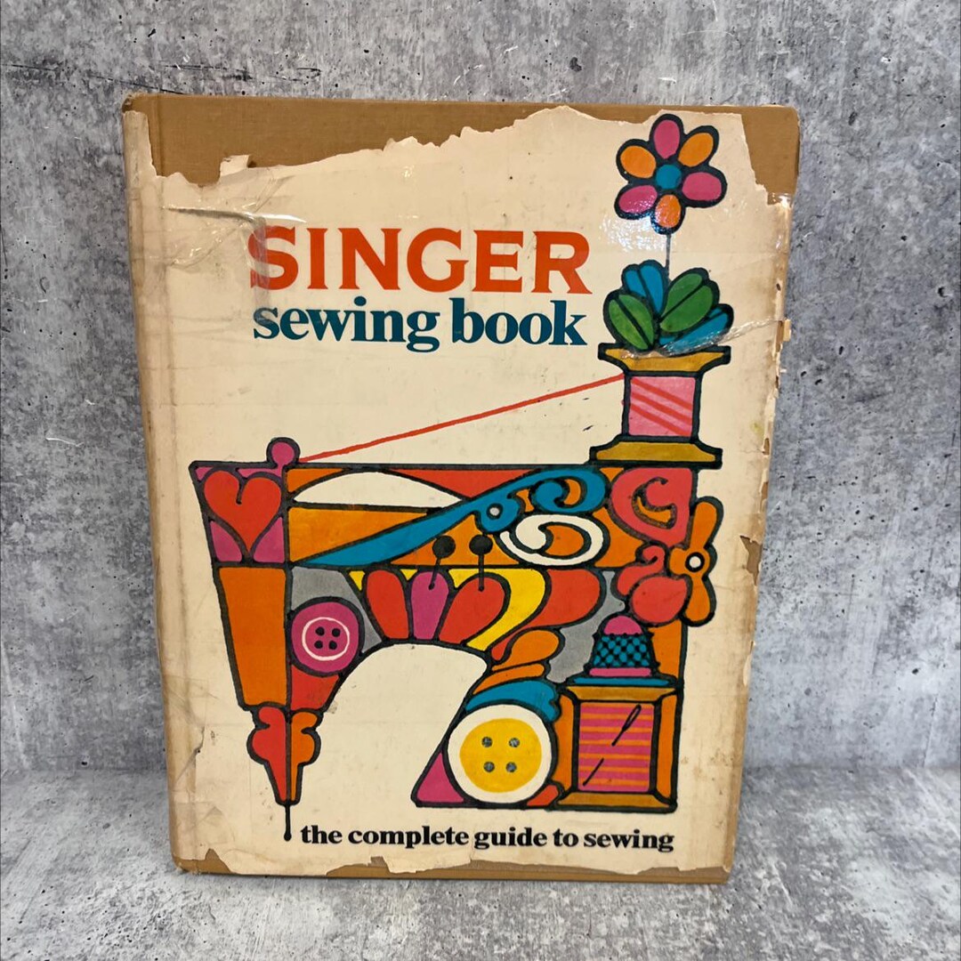 Singer Sewing Book Book, by Gladys Cunningham, 1969 Hardcover, Vintage ...