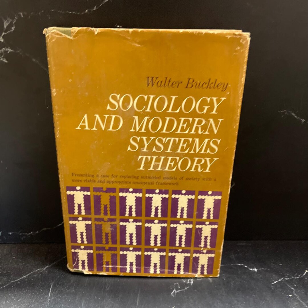Sociology and Modern Systems Theory Book, by Walter Buckley, 1967 ...