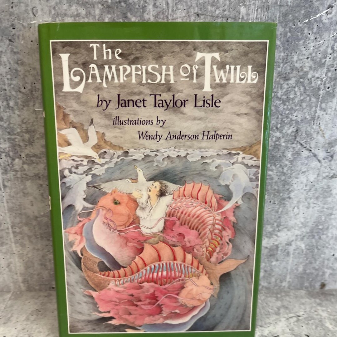 The Lampfish of Twill Book, by Janet Taylor Lisle, 1991 Hardcover 11R5S ...