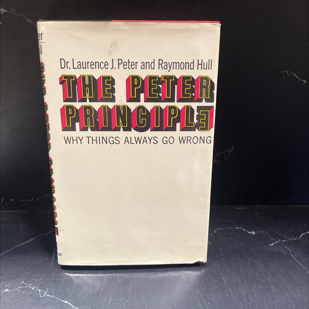 The Peter Principle Book, by Laurence F. Peter & Raymond Hull, 1969 ...