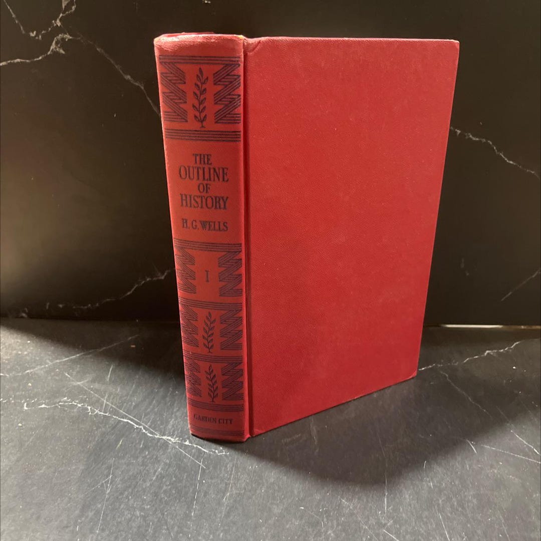 The Outline of History Being a Plain History of Life and Mankind Book ...