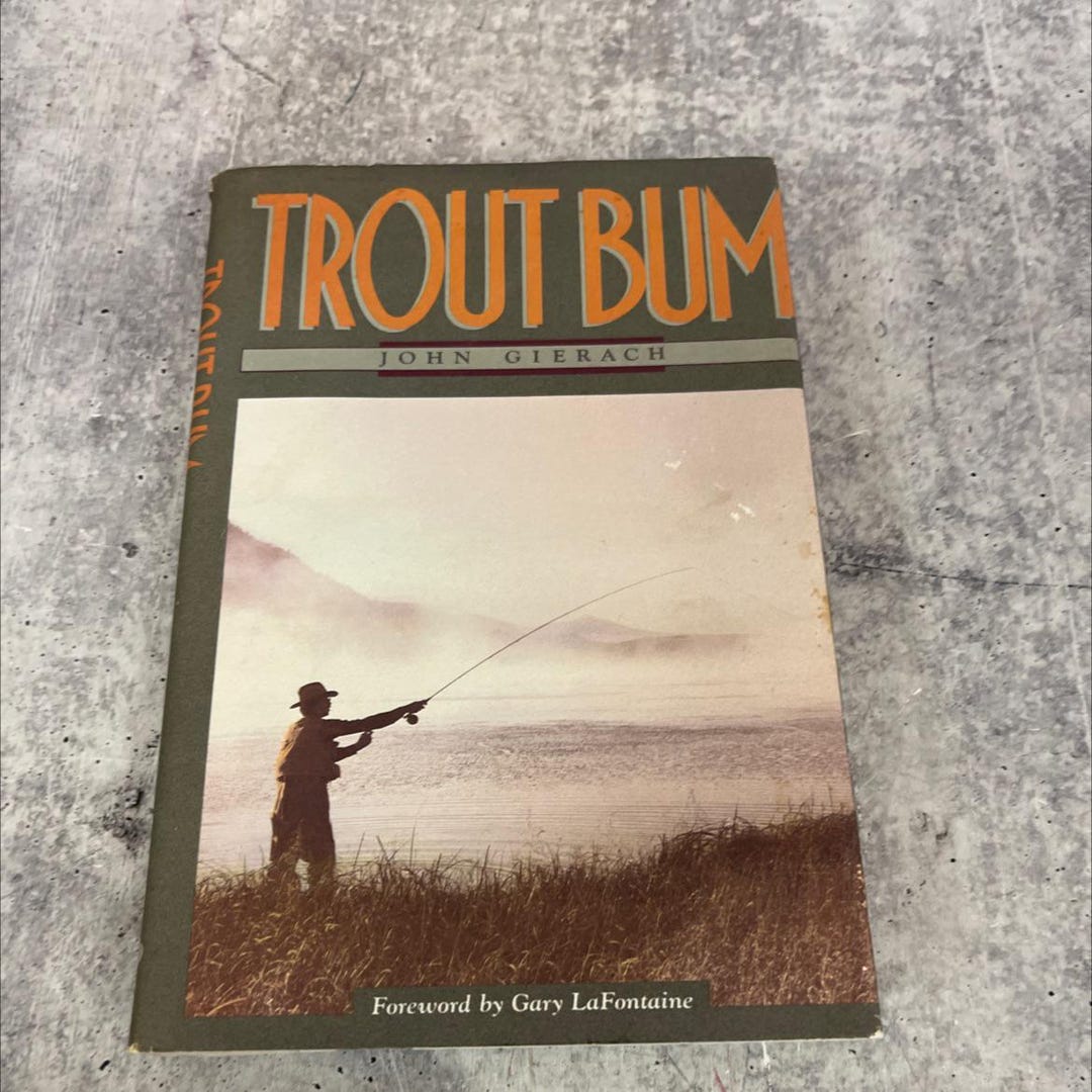 Trout Bum Book, by John Gierach, 1986 Hardcover 11R4S_31 - Etsy