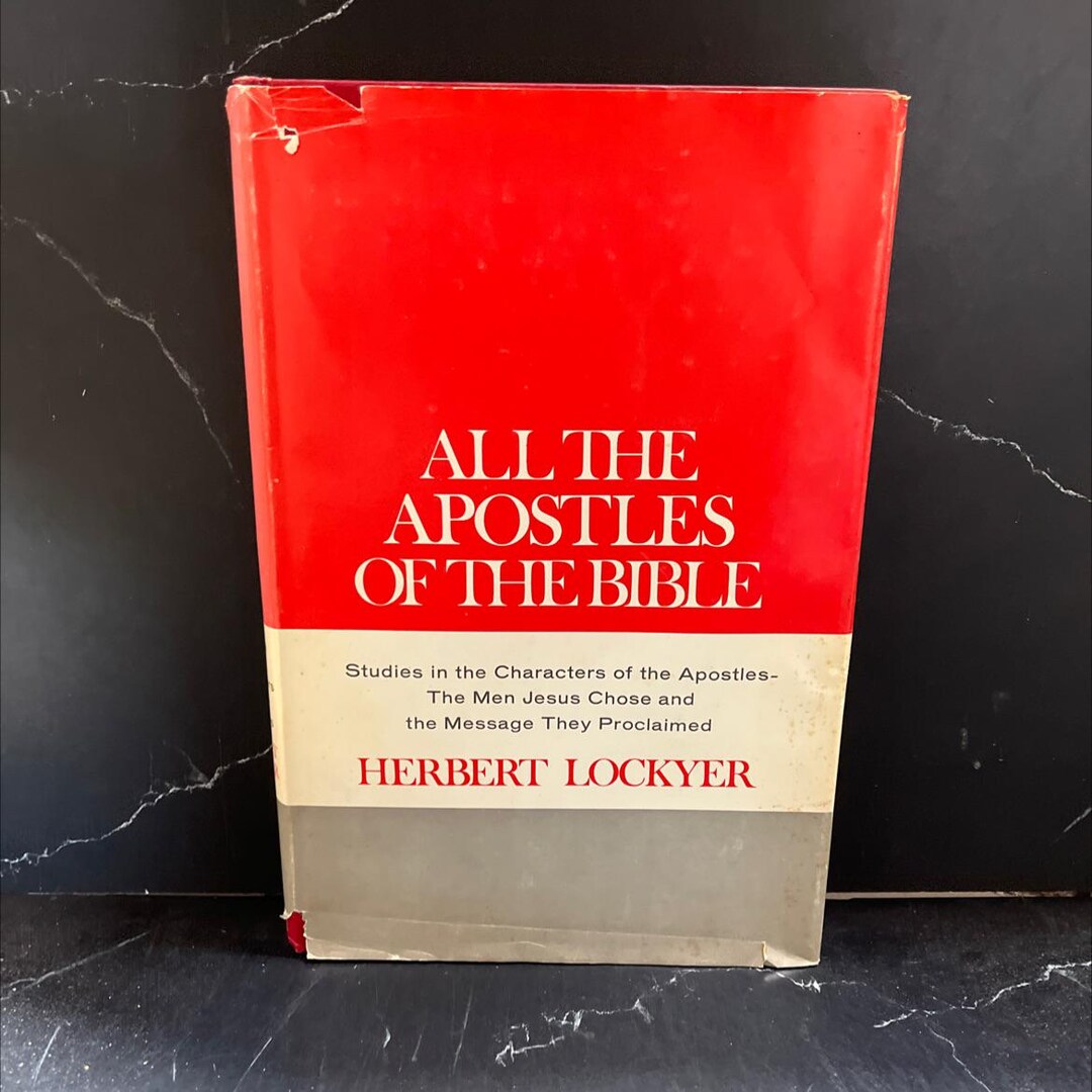 All the Apostles of the Bible Book, by Herbert Lockyer, 1972 Hardcover ...
