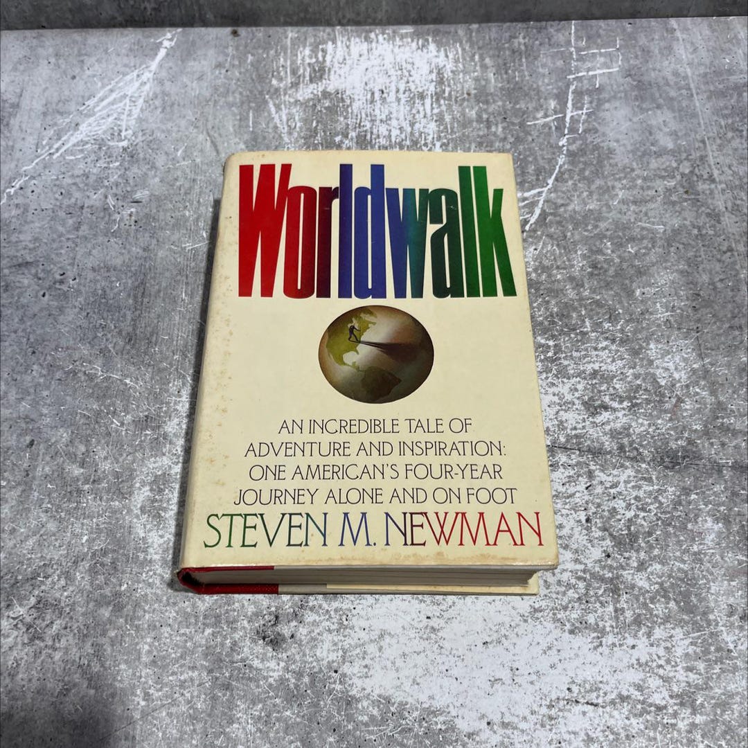 How Steven M. Newman Worldwalk Book, by Steven M. Newman, 1989 ...