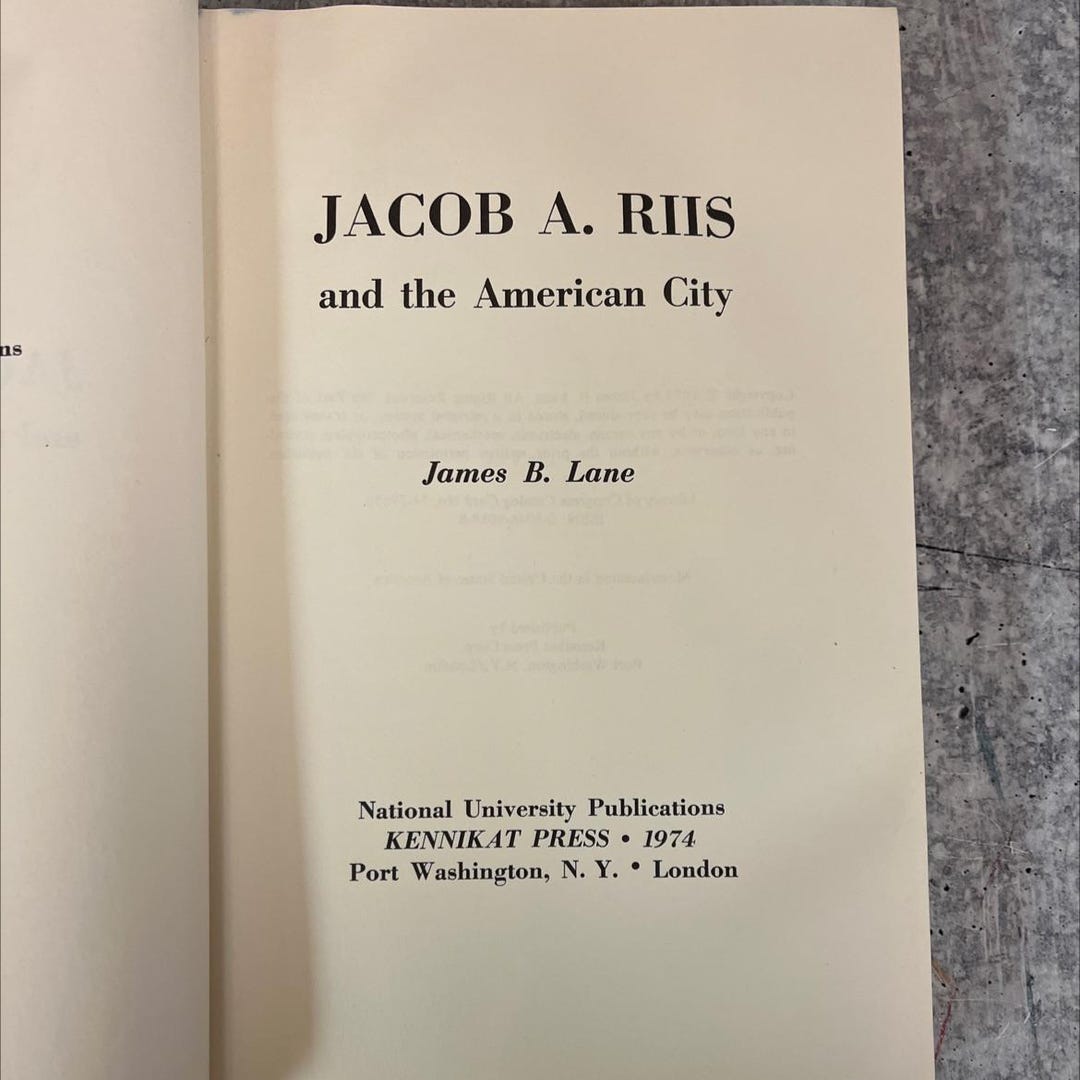 Jacob A. Riis and the American City Book, by James B. Lane, 1974 ...