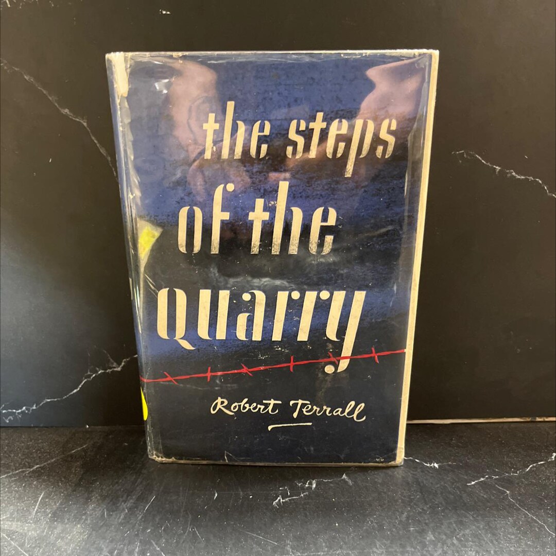 The Steps of the Quarry Book, by Robert Terrall, 1951 Hardcover RARE ...