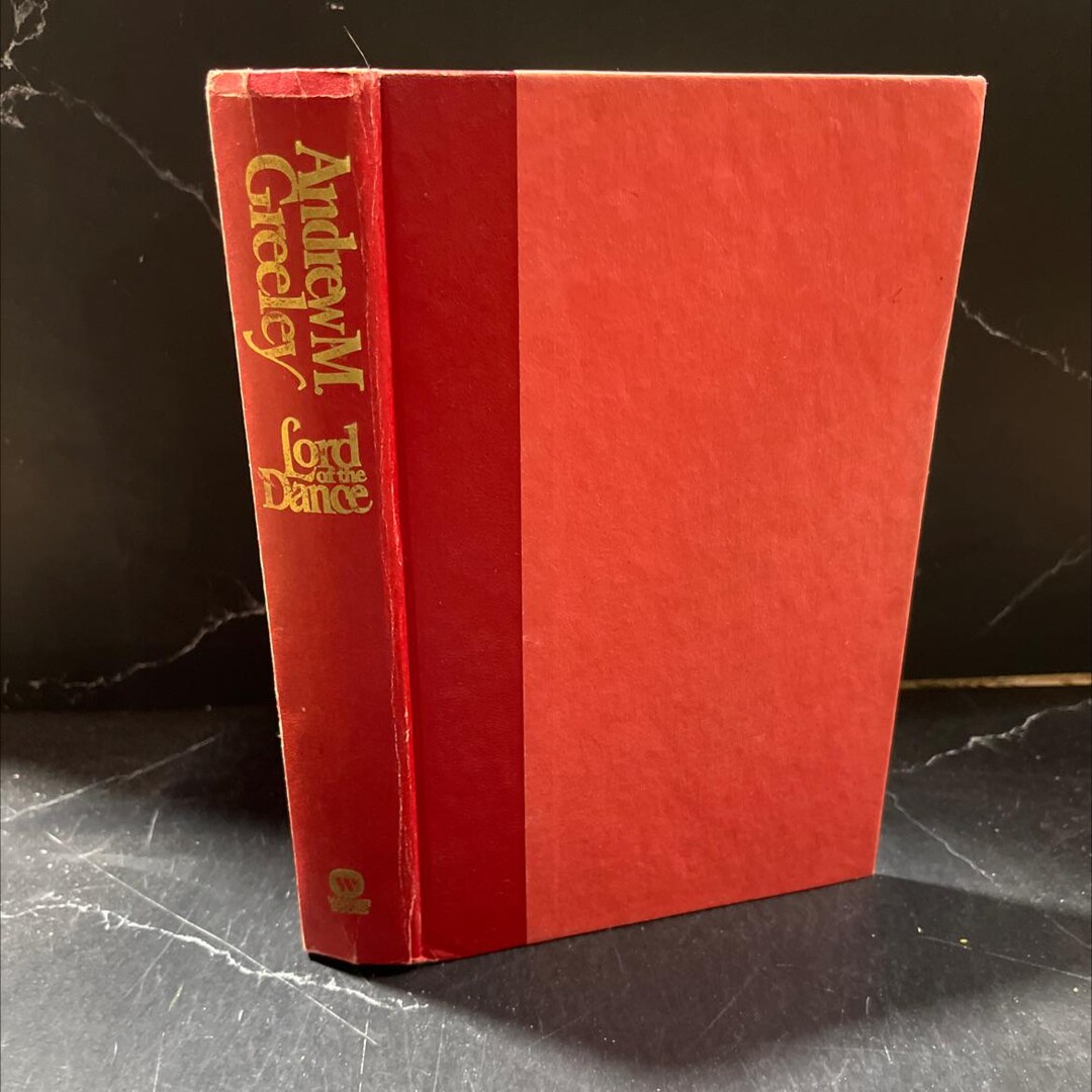 Lord Dance of the Andrew Book, by Andrew M. Greeley, 1984 Hardcover ...