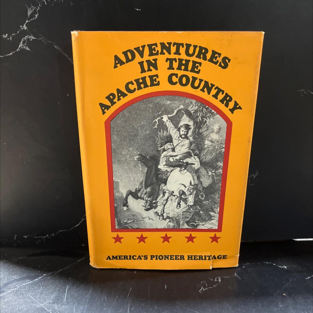 Adventures in the Apache Country: a Tour Through Arizona and Sonora ...