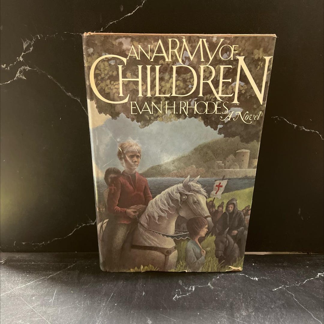 An Army of Children the Story of the Children's Crusade A.d. 1212 Book ...