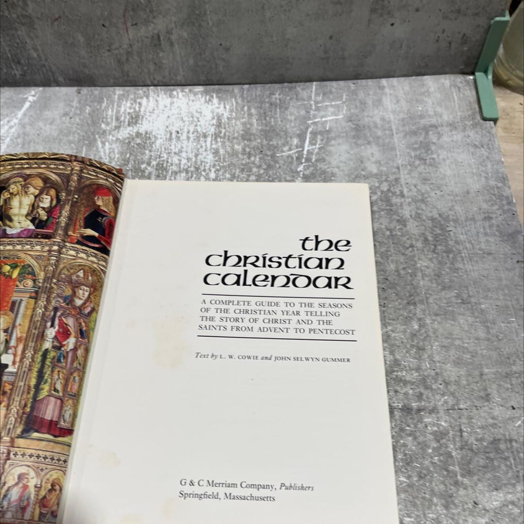 The Christian Calendar a Complete Guide to the Seasons of the Christian ...