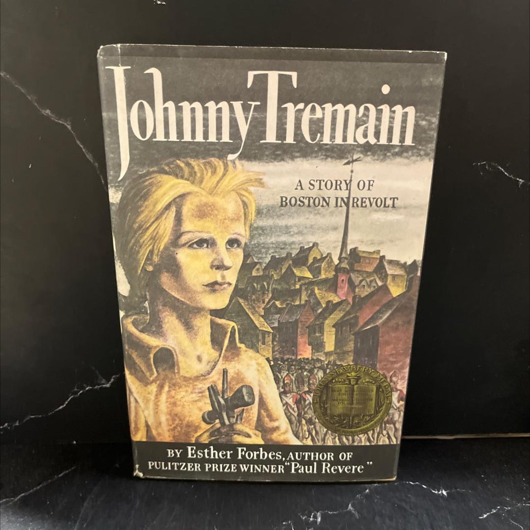 Johnny Tremain Book, by Esther Forbes, 1971 Hardcover RARE-R71-B7-B_274 ...