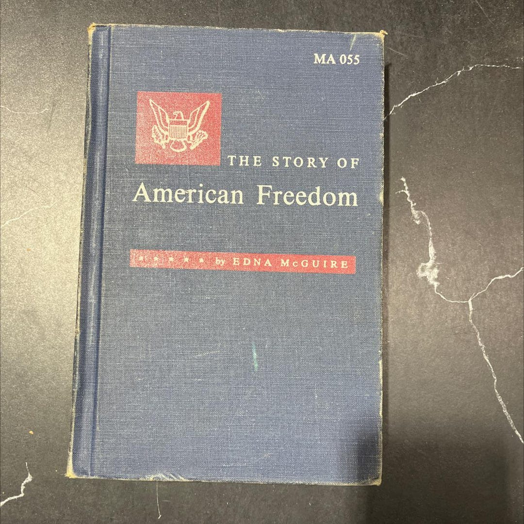 The Story of American Freedom Book, by Edna Mcguire, 1955 Hardcover ...