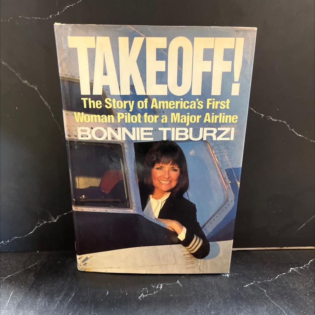 Takeoff! the Story of America's First Woman Pilot for a Major Airline ...
