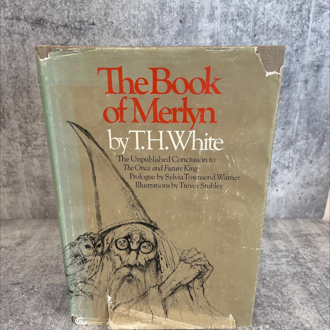 The Book of Merlyn the Unpublished Conclusion to the Once and Future ...