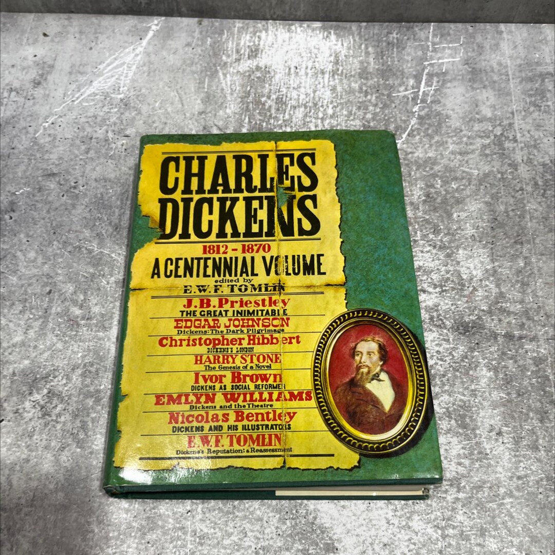 Charles Dickens 1812-1870 a Centennial Volume Book, by EWF Tomlin, 1969 ...