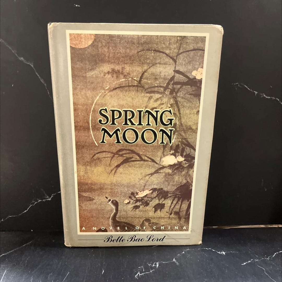 Spring Moon Book, by Bette Bao Lord, 1992 Hardcover RARE-R68-B10-F_47 ...