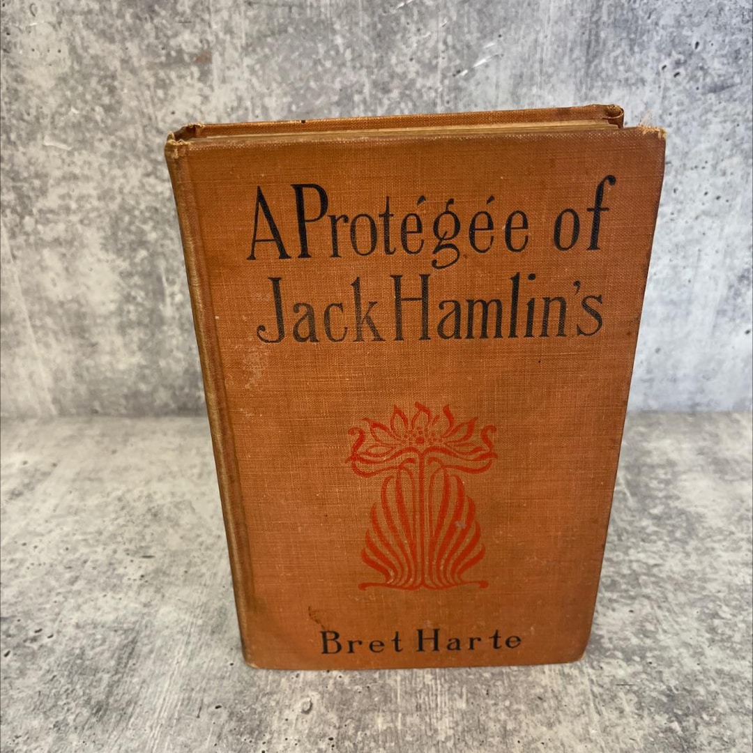 A Protégée of Jack Hamlin's and Other Stories Book, by Bret Harte, 1894 ...