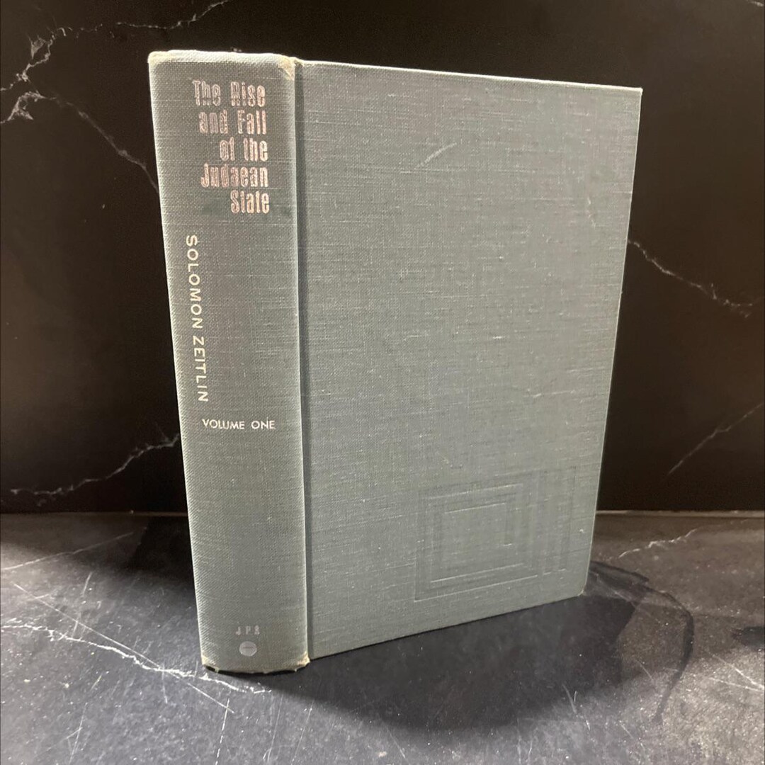 The Rise and Fall of the Judaean State Book, by Solomon Zeitlin, 1968 ...