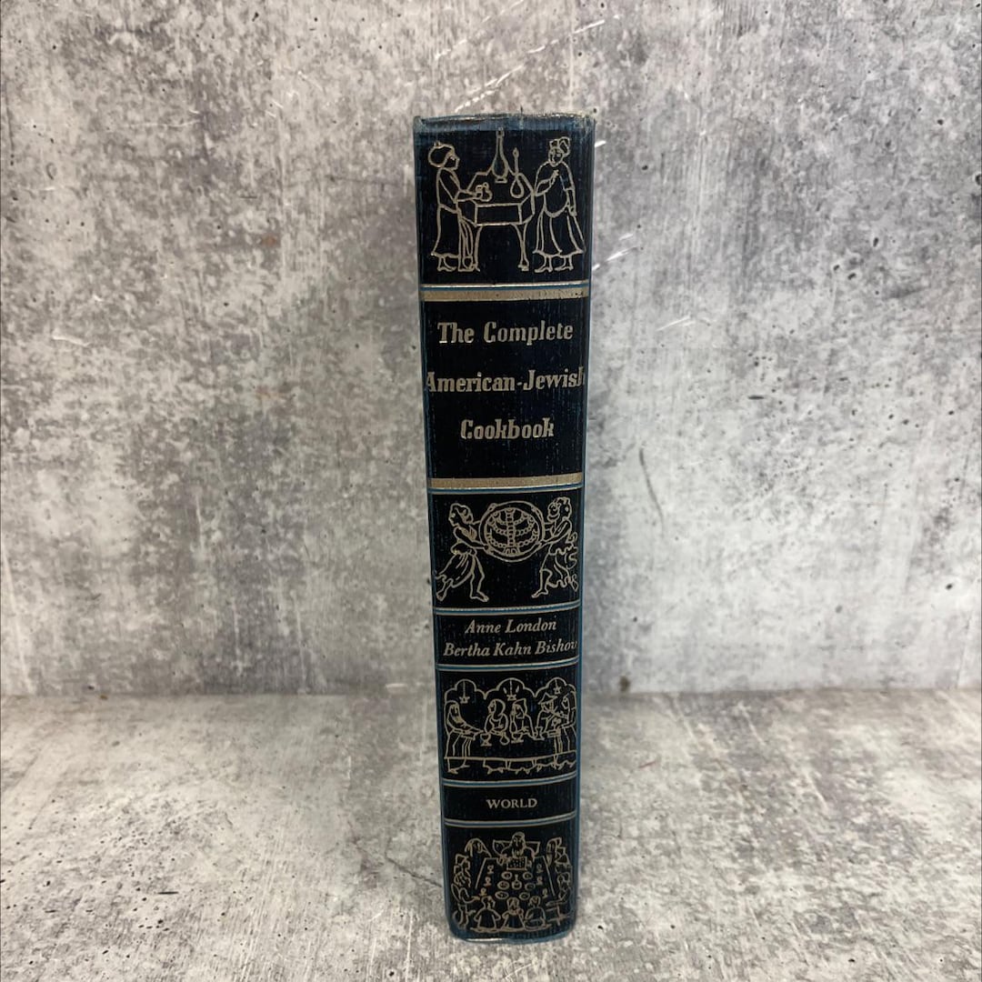 The Complete American-jewish Cookbook Book, by Anne London, Bertha Kahn ...