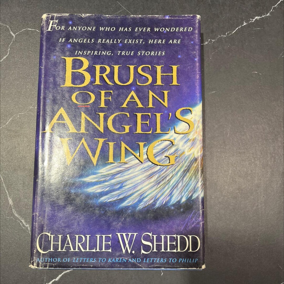 A Brush of Angel's Wing Book, by Charlie W. Shedd, 1994 Hardcover RARE ...