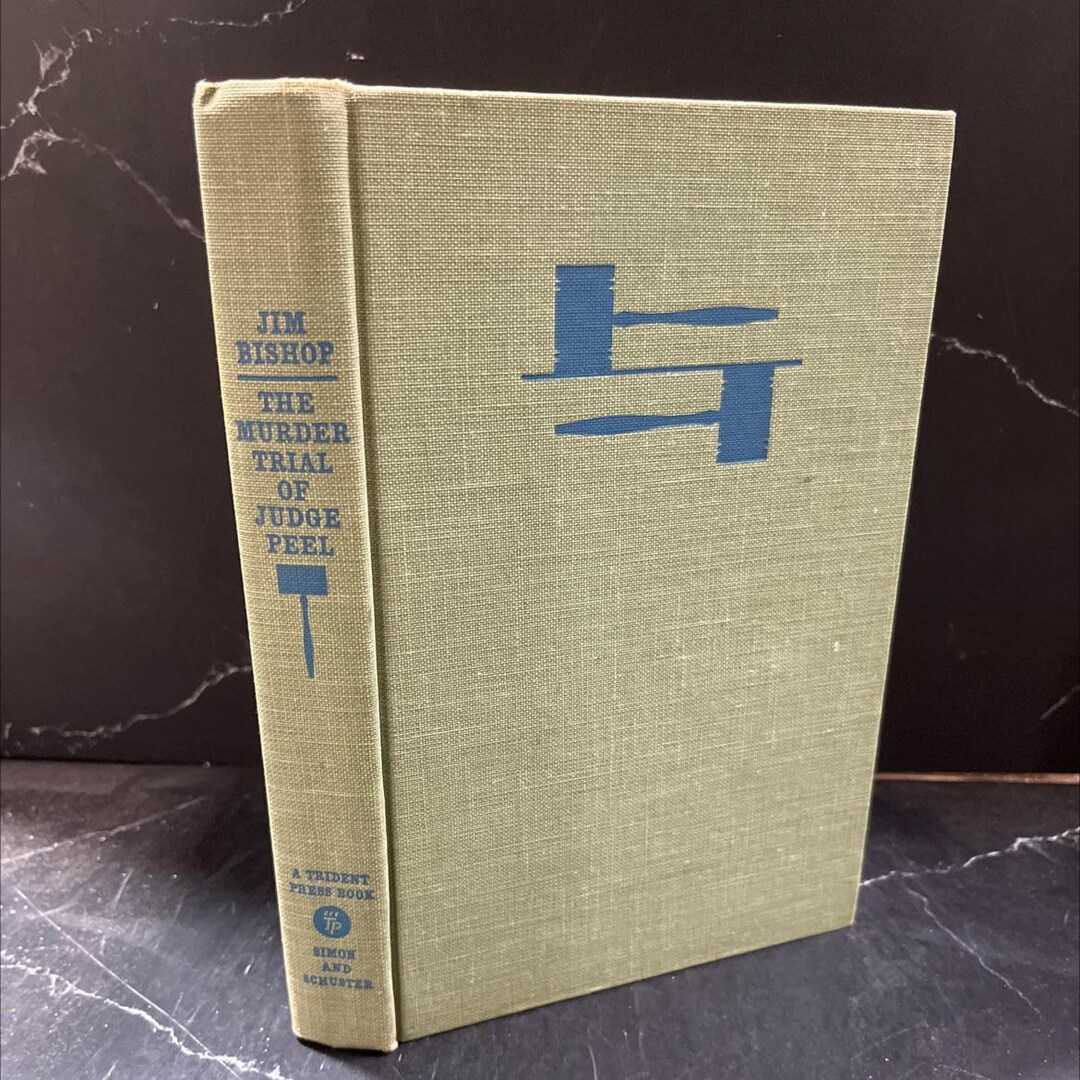 The Murder Trial of Judge Peel Book, by Jim Bishop, 1962 Hardcover RARE ...