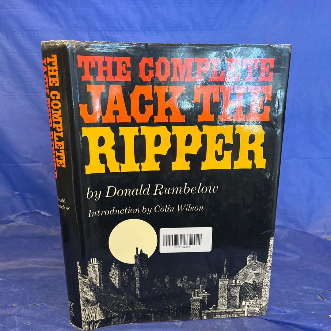 The Complete Jack the Ripper Book, by Donald Rumbelow, 1975 Hardcover ...