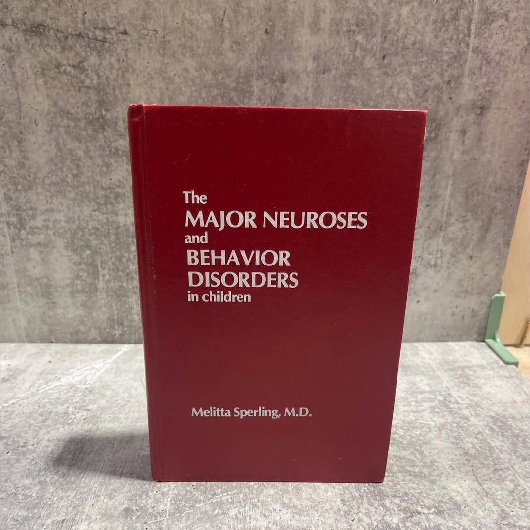 The Major Neuroses and Behavior Disorders in Children Book, by Erling ...