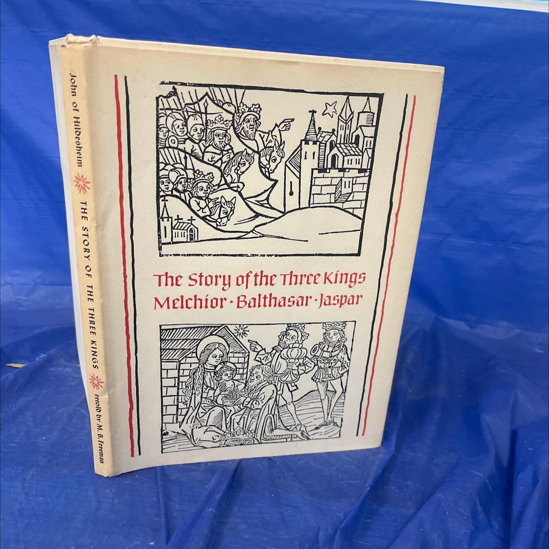 The Story of the Three Kings Book, by John of Hildesheim, 1978 ...