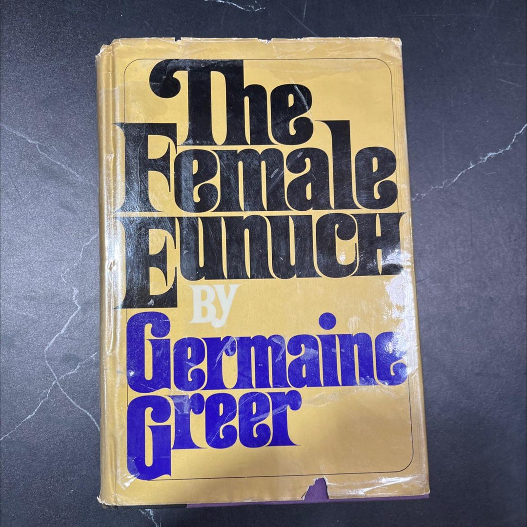 The Female Eunuch Book, by Germaine Greer, 1971 Hardcover, Vintage RARE ...