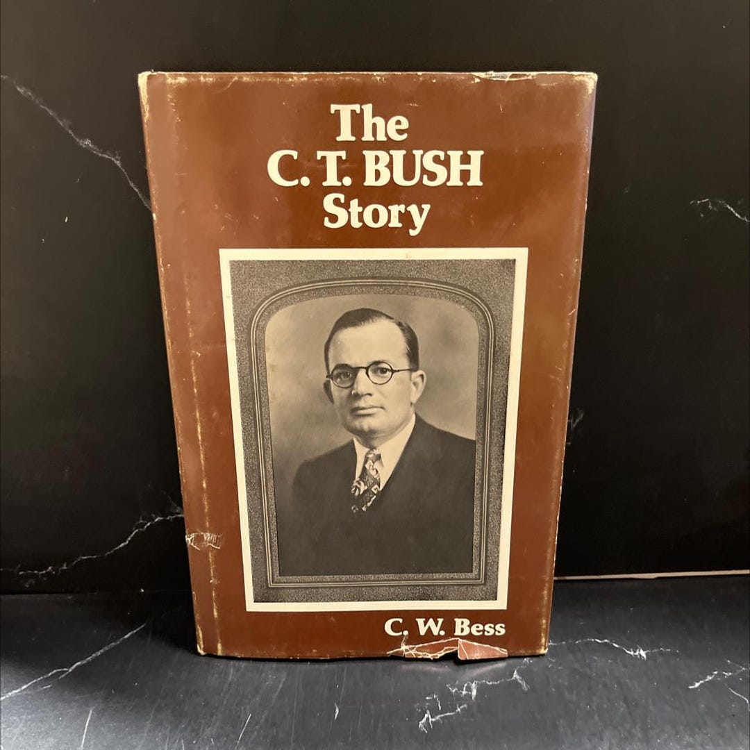 SIGNED the C. T. Bush Story Book, by C. W. Bess, 1982 Hardcover, First ...