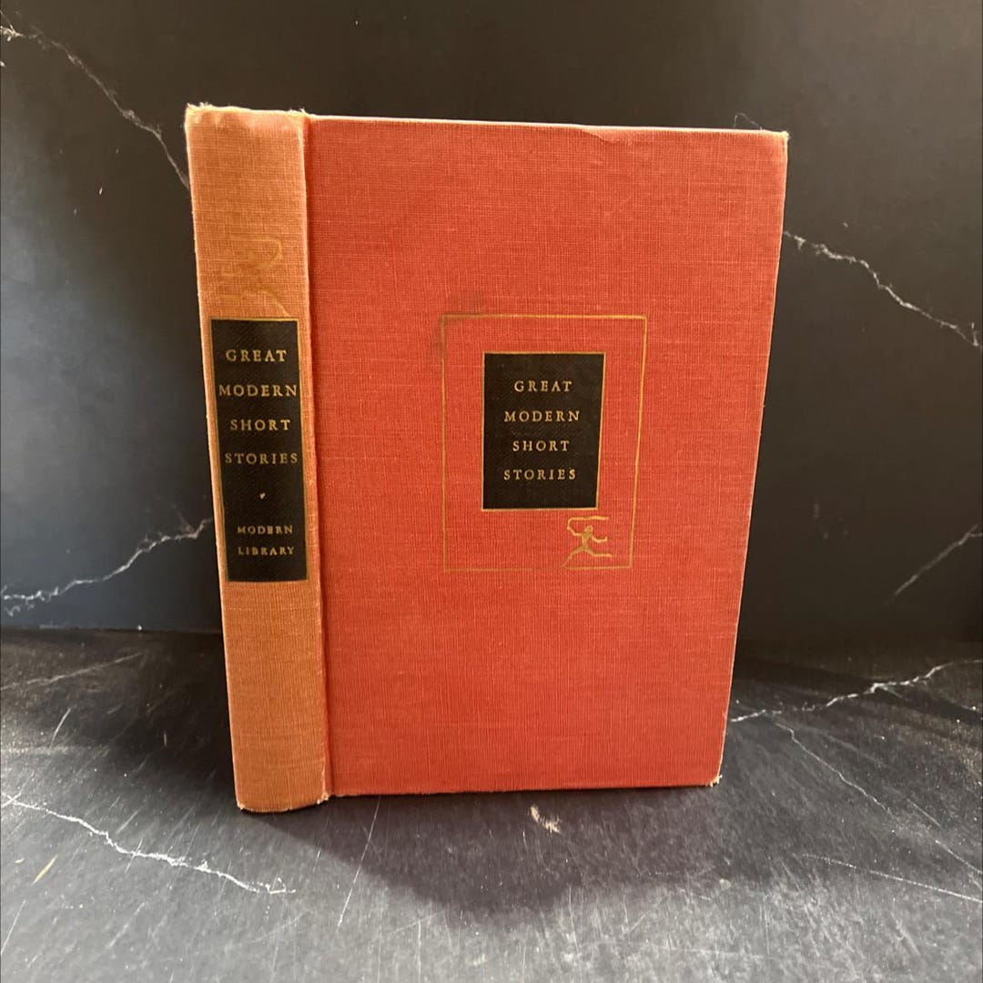 I Great Modern Short Stories an Anthology of Twelve Famous Stories and ...