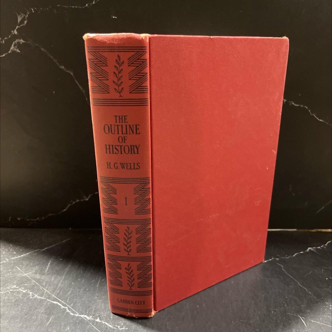 The Outline of History Being a Plain History of Life and Mankind Book ...
