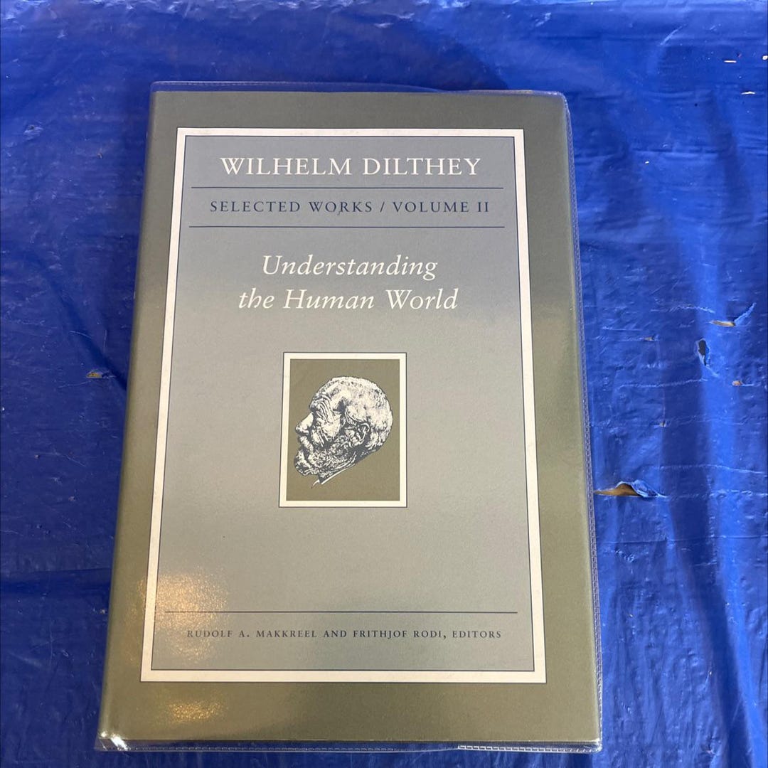 Understanding the Human World Book, by Wilhelm Dilthey, 2010 Hardcover ...