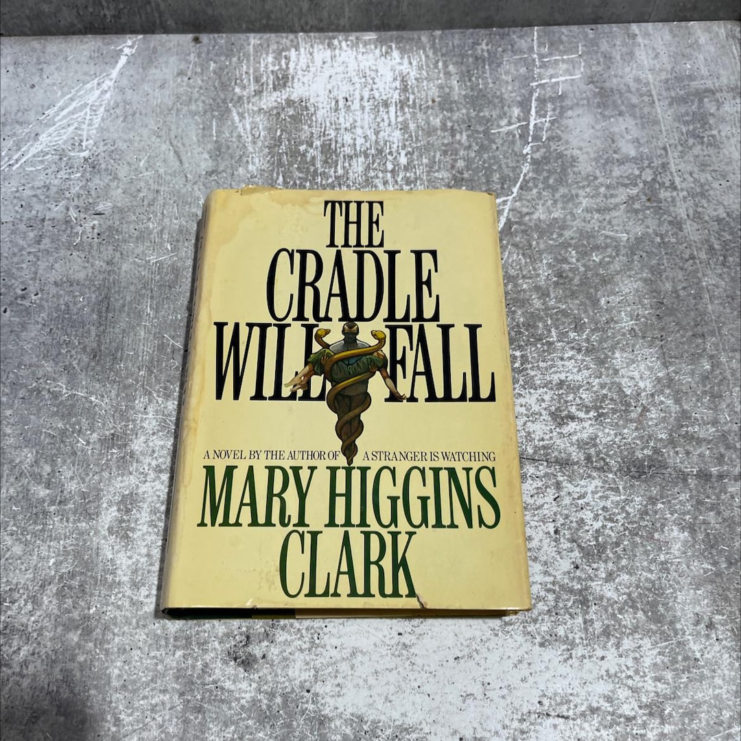 The Cradle Will Fall Book, by Mary Higgins Clark, 1980 Hardcover RARE ...