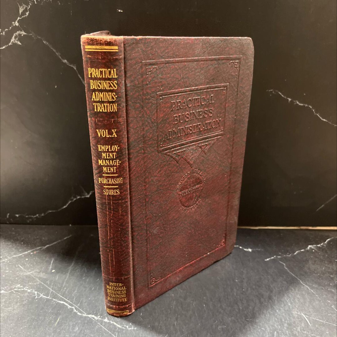 Practical Business Administration Book, by Unknown, 1928 Hardcover RARE ...
