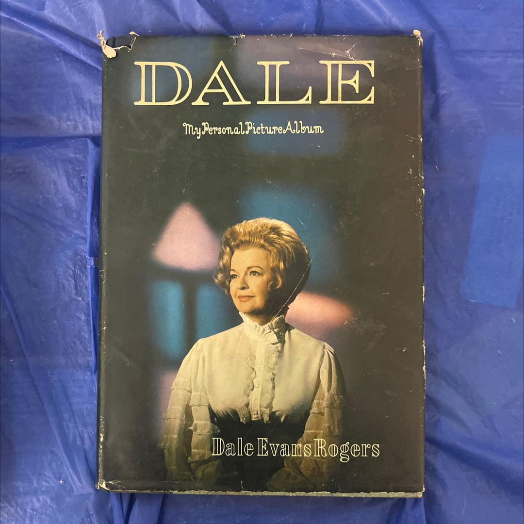 Dale My Personal Picture Album Book, by Dale Evans Rogers, 1971 ...