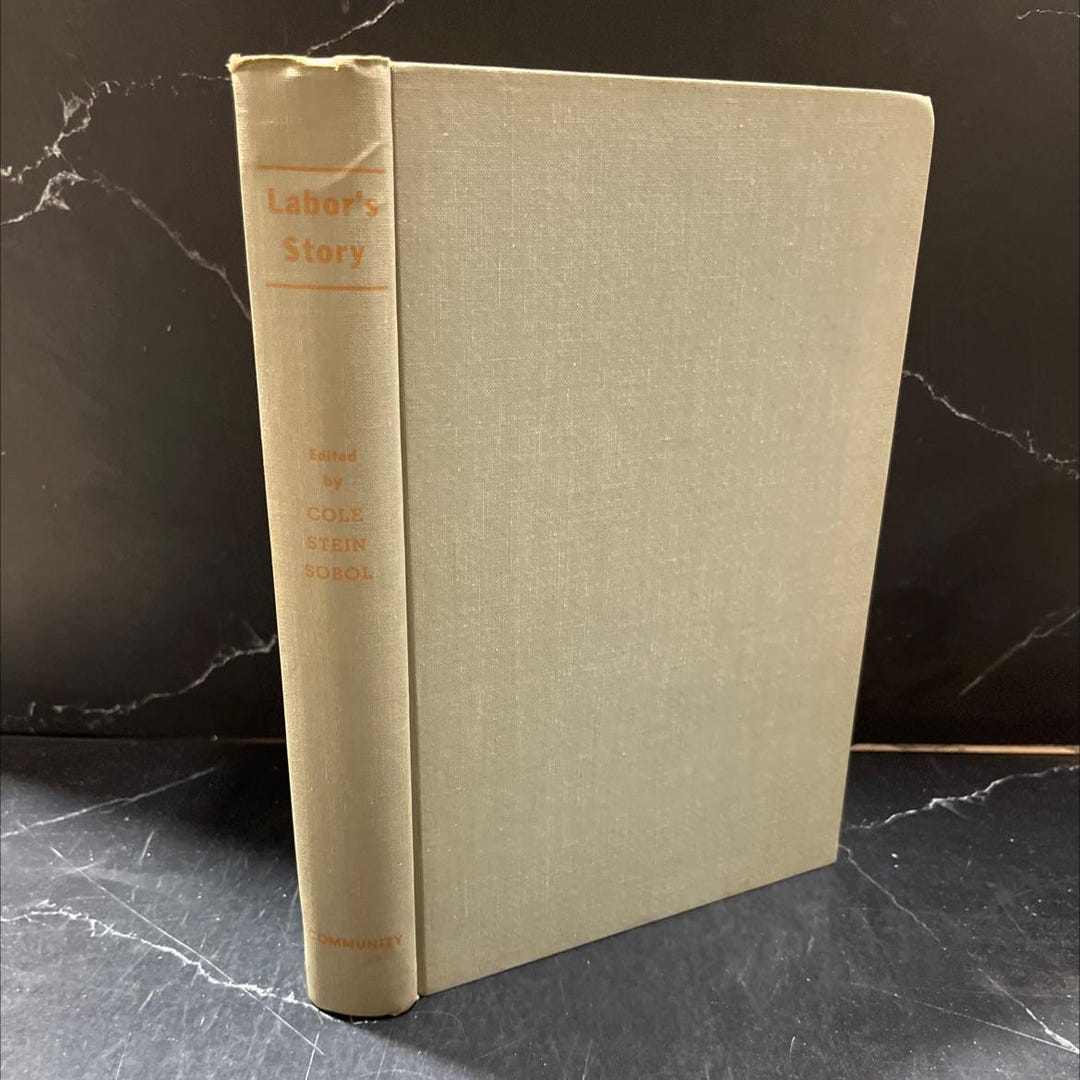 Labor's Story as Reported by the American Labor Press Book, by Gordon H ...