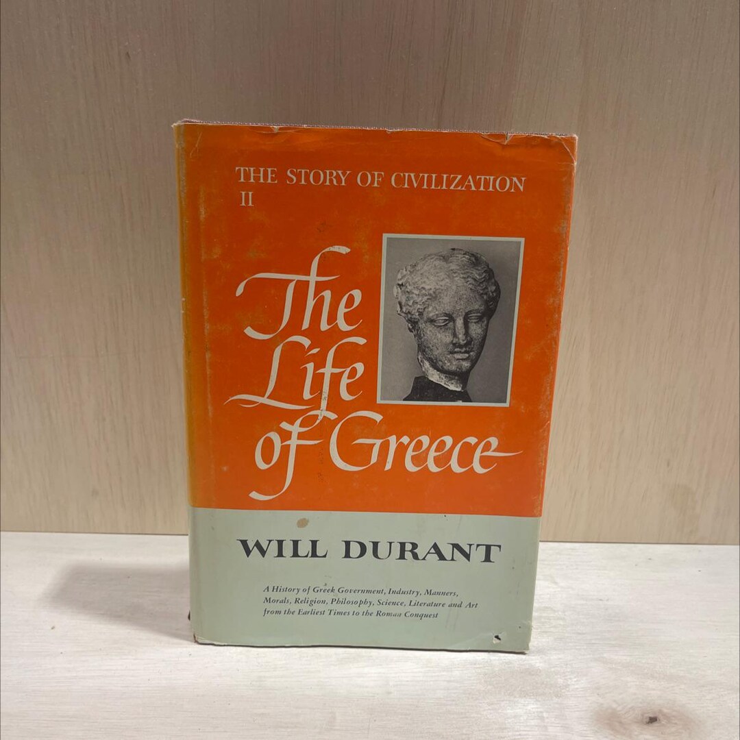 The Story of Civilization: Part Ii the Life of Greece Book, by Will ...