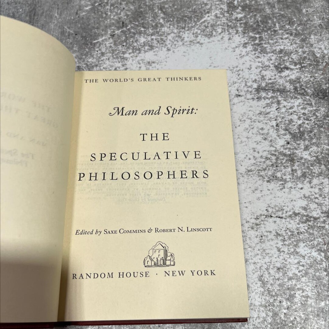 The World's Great Thinkers Man and Spirit: the Speculative Philosophers ...