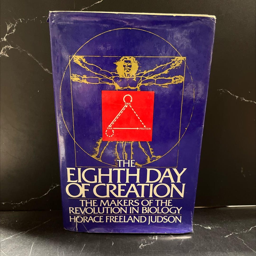 The Eighth Day of Creation Makers of the Revolution in Biology Book, by ...