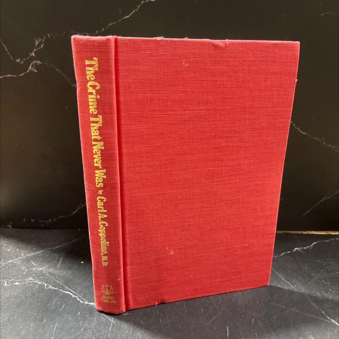 The Crime That Never Was Book, by Carl A. Coppolino, M.D., 1980 ...