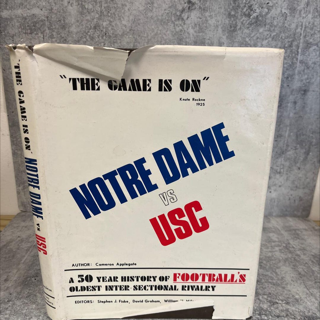 The Game is on Knute Rockne 1925 Notre Dame V. Usc Vs a Fifty Year ...