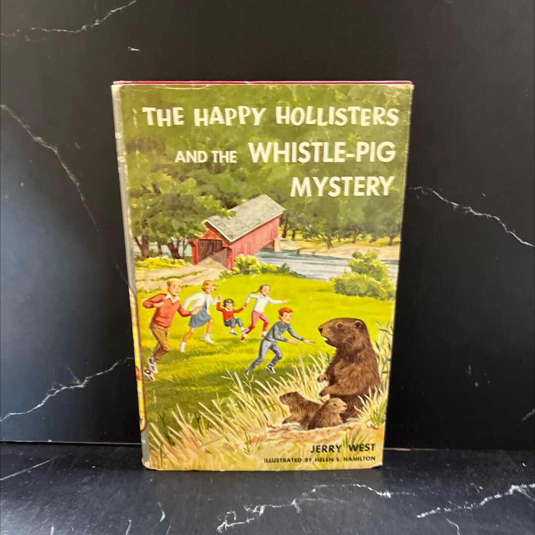 The Happy Hollisters and the Whistle-pig Mystery Book, by Jerry West ...