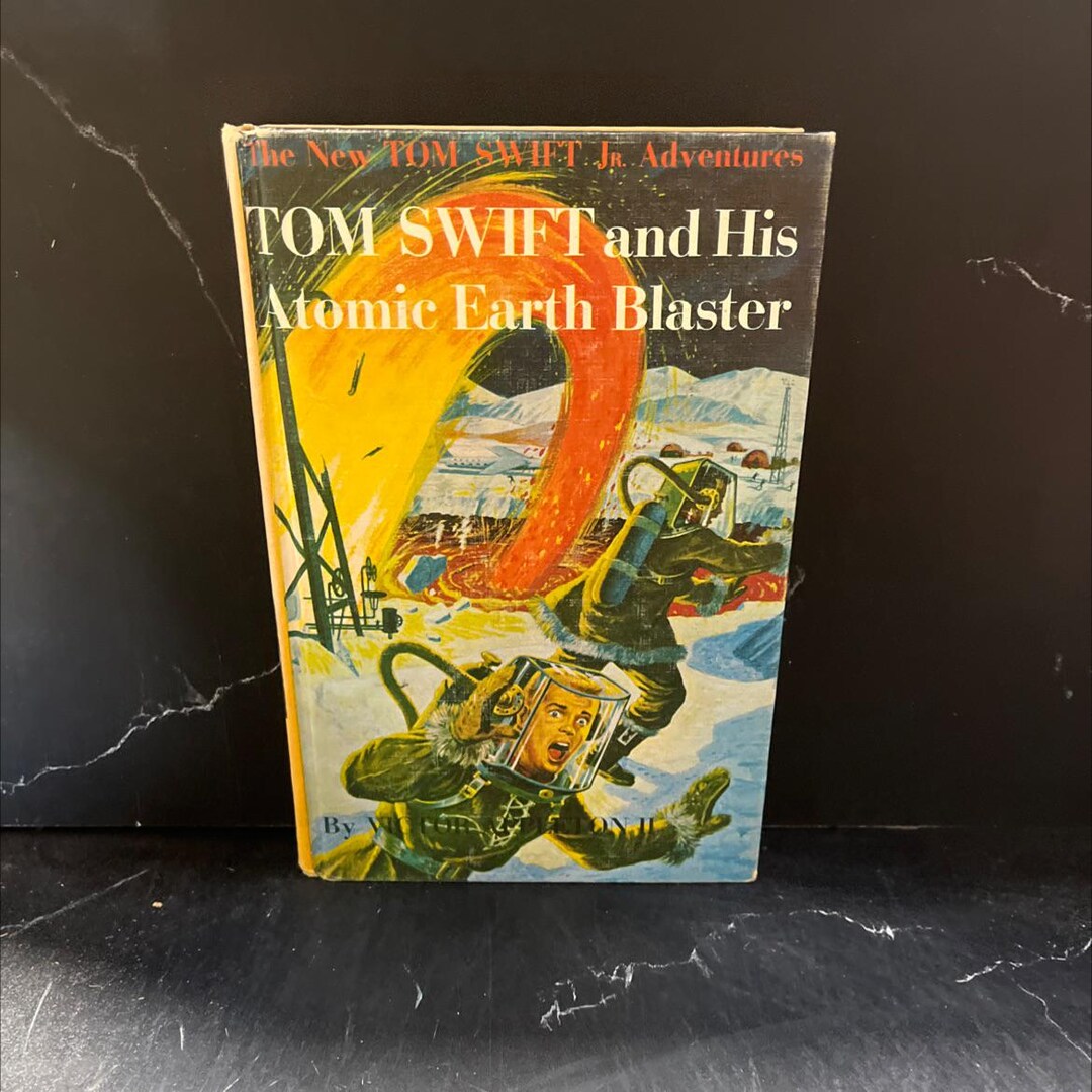 Tom Swift and His Atomic Earth Blaster Book, by Victor Appleton II ...
