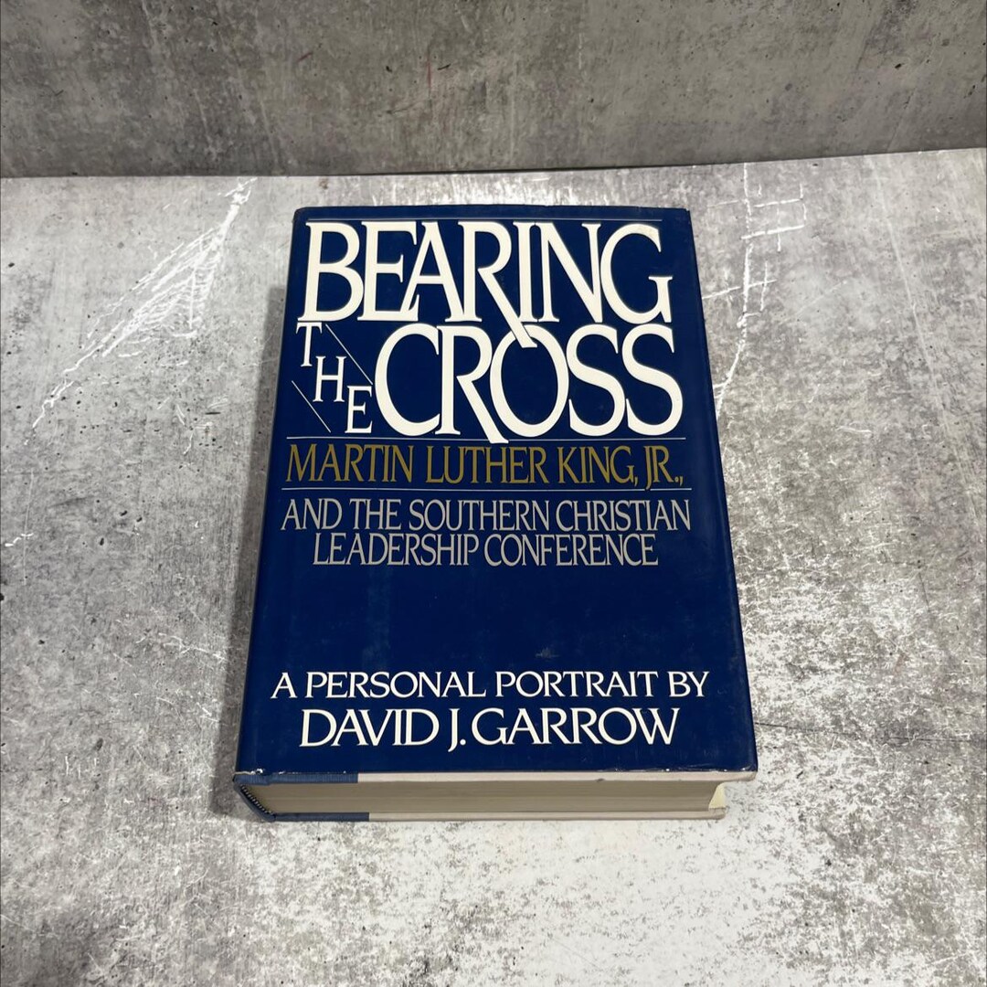 Bearing the Cross Martin Luther King, Jr., and the Southern Christian ...