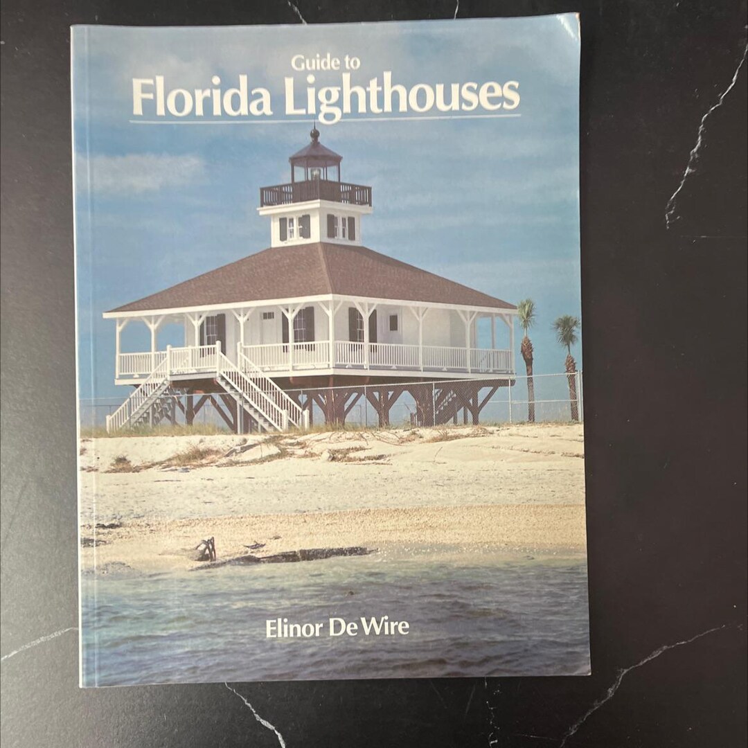 Guide to Florida Lighthouses Book, by Elinor De Wire, 1987 Paperback ...