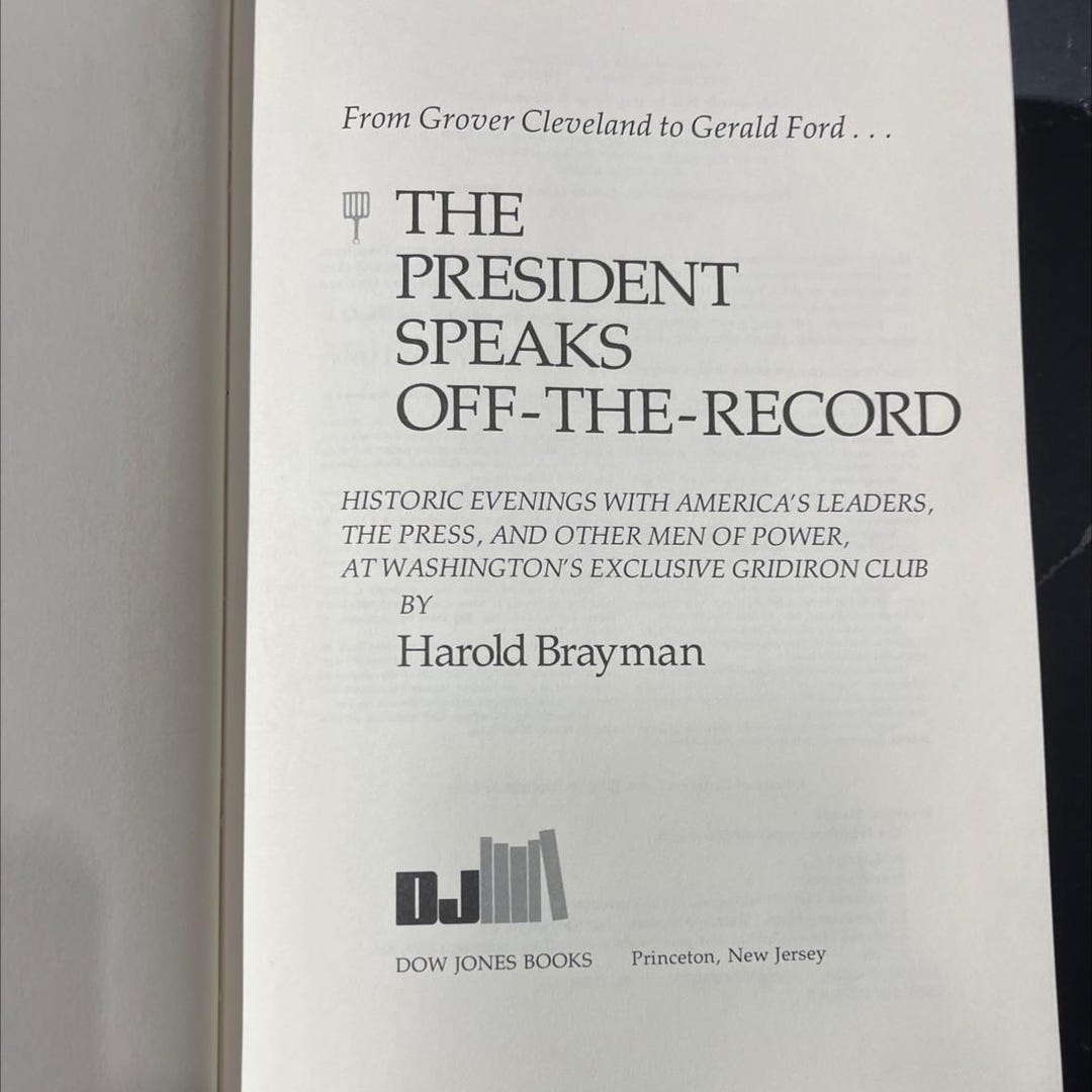 The President Speaks Off-the-record Book, by Harold Brayman, 1976 ...