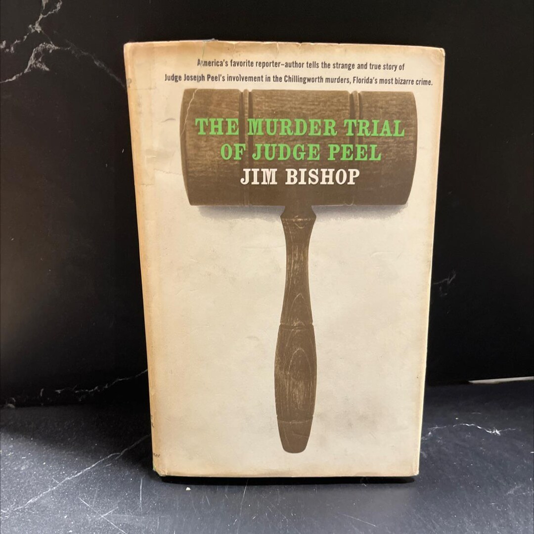 The Murder Trial of Judge Peel Book, by Jim Bishop, 1962 Hardcover RARE ...